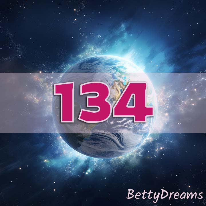 134 Angel Number: Surprising & Powerful Meanings | BettyDreams