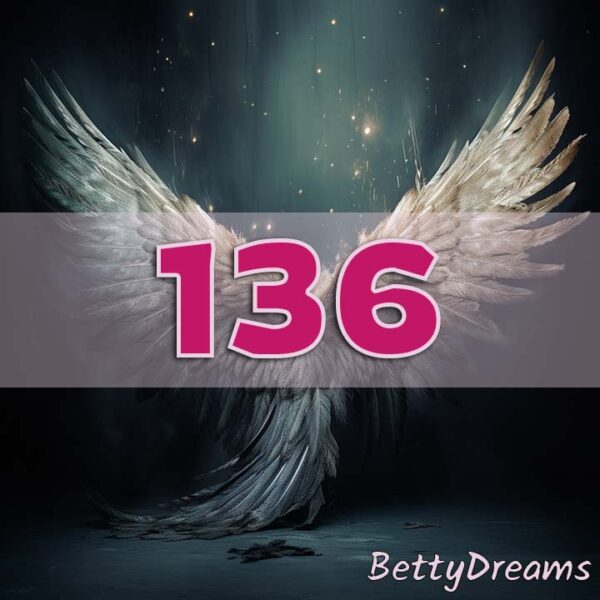 136 Angel Number: Surprising & Powerful Meanings | BettyDreams