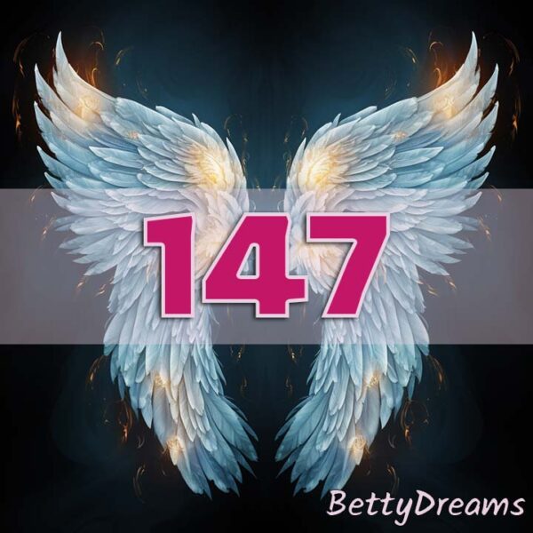 147 Angel Number: Surprising & Powerful Meanings | BettyDreams