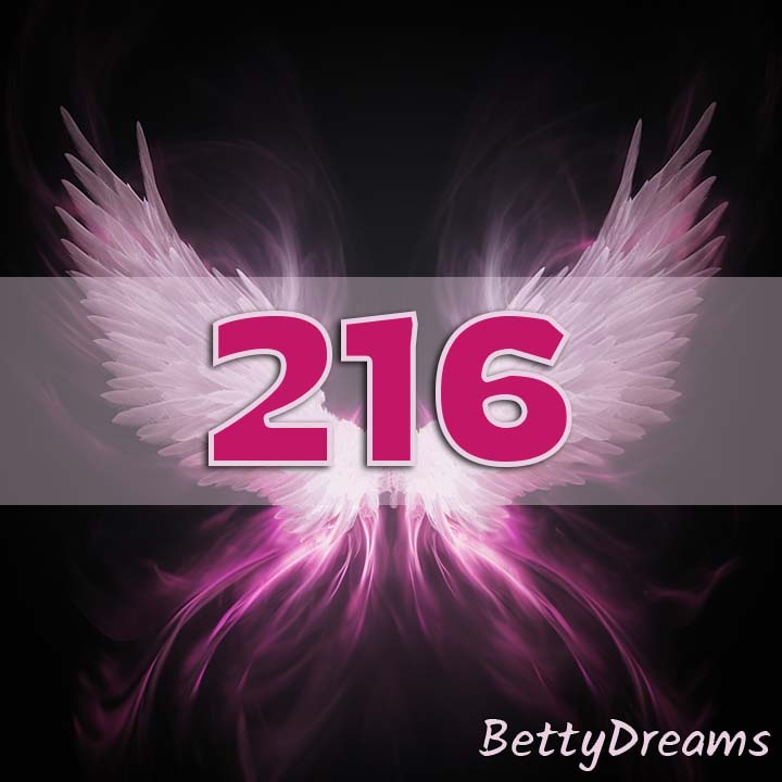 216 Angel Number: Surprising & Powerful Meanings | BettyDreams
