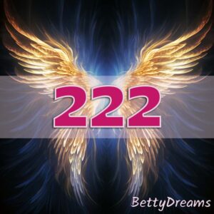 222 Angel Number: Surprising & Powerful Meanings | BettyDreams