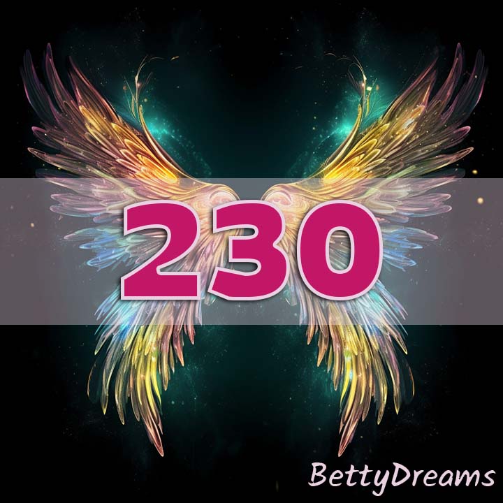 230 Angel Number: Surprising & Powerful Meanings | BettyDreams