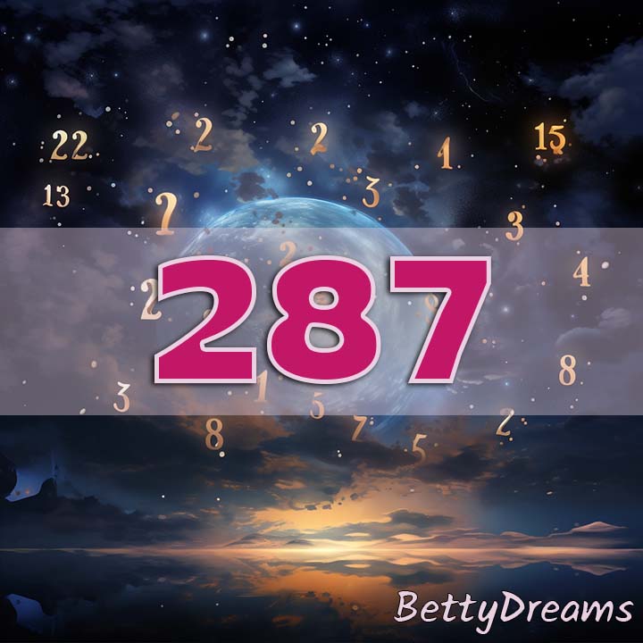 287 Angel Number: Surprising & Powerful Meanings | BettyDreams
