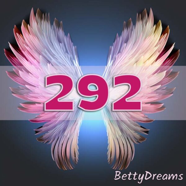292 Angel Number: Surprising & Powerful Meanings | BettyDreams