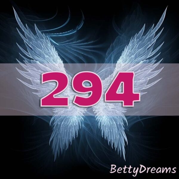 294 Angel Number: Surprising & Powerful Meanings | BettyDreams