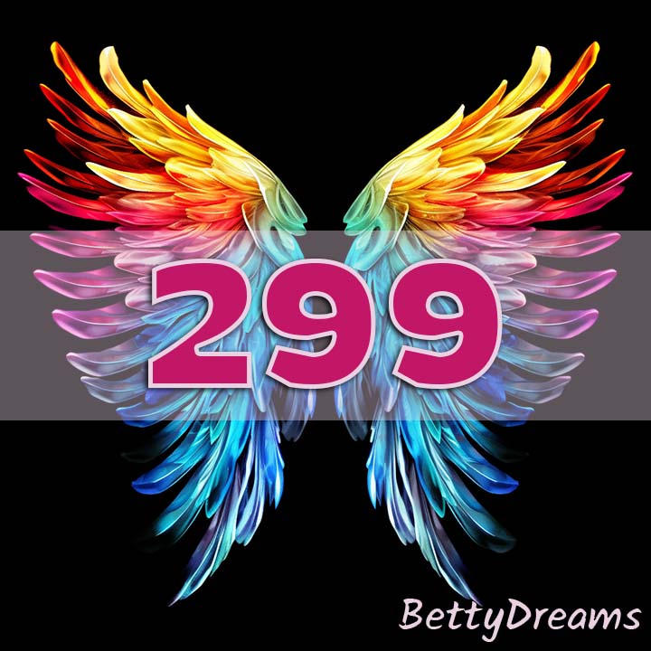 299 Angel Number: Surprising & Powerful Meanings | BettyDreams