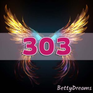 303 Angel Number: Surprising & Powerful Meanings | BettyDreams