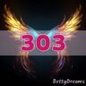 303 Angel Number: Surprising & Powerful Meanings | BettyDreams