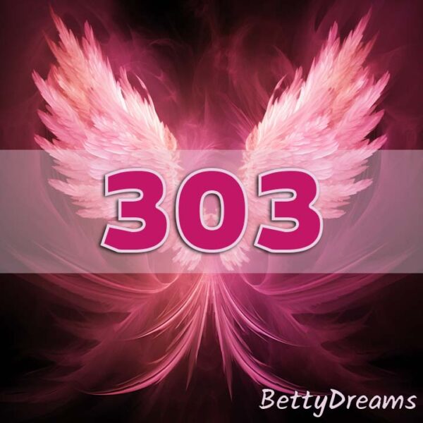 303 Angel Number: Surprising & Powerful Meanings | BettyDreams