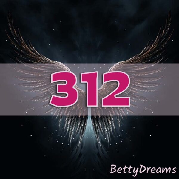 312 Angel Number: Surprising & Powerful Meanings | BettyDreams