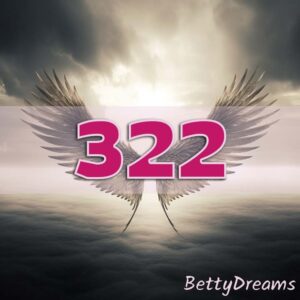 322 Angel Number: Surprising & Powerful Meanings | BettyDreams