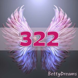 322 Angel Number: Surprising & Powerful Meanings | BettyDreams
