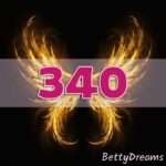 340 Angel Number: Surprising & Powerful Meanings | BettyDreams