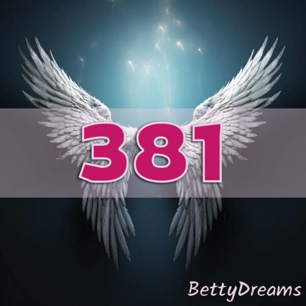 381 Angel Number: Surprising & Powerful Meanings | BettyDreams