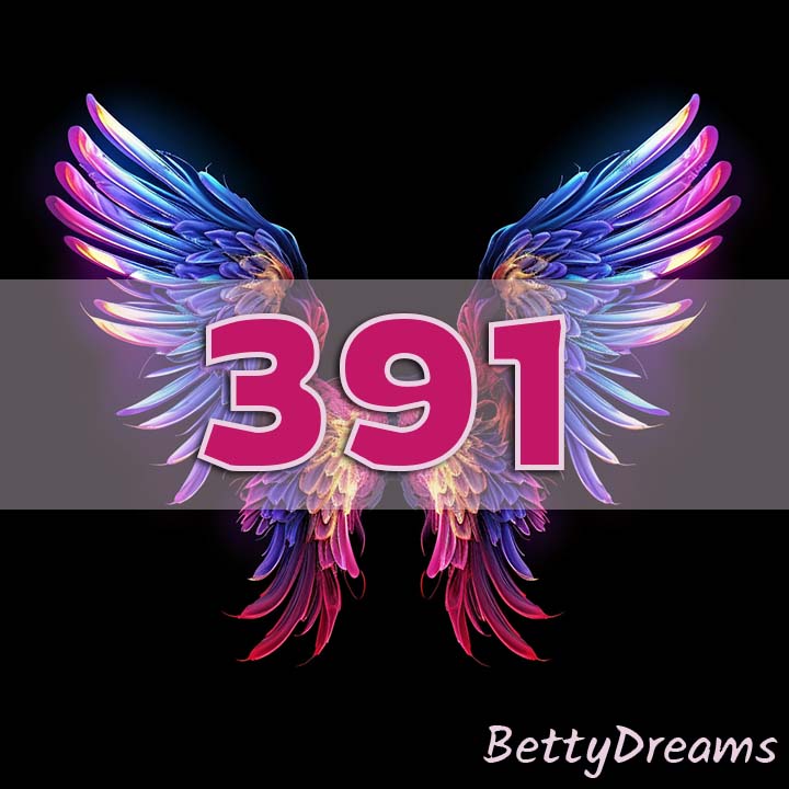 391 Angel Number: Surprising & Powerful Meanings | BettyDreams