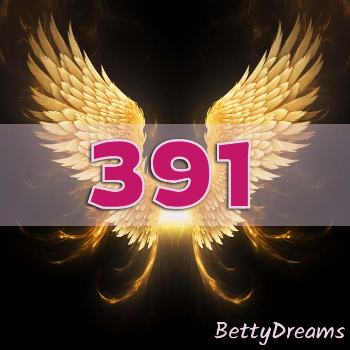 391 Angel Number: Surprising & Powerful Meanings | BettyDreams