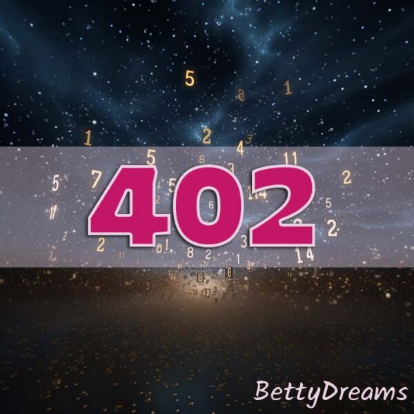 402 Angel Number: Surprising & Powerful Meanings | BettyDreams