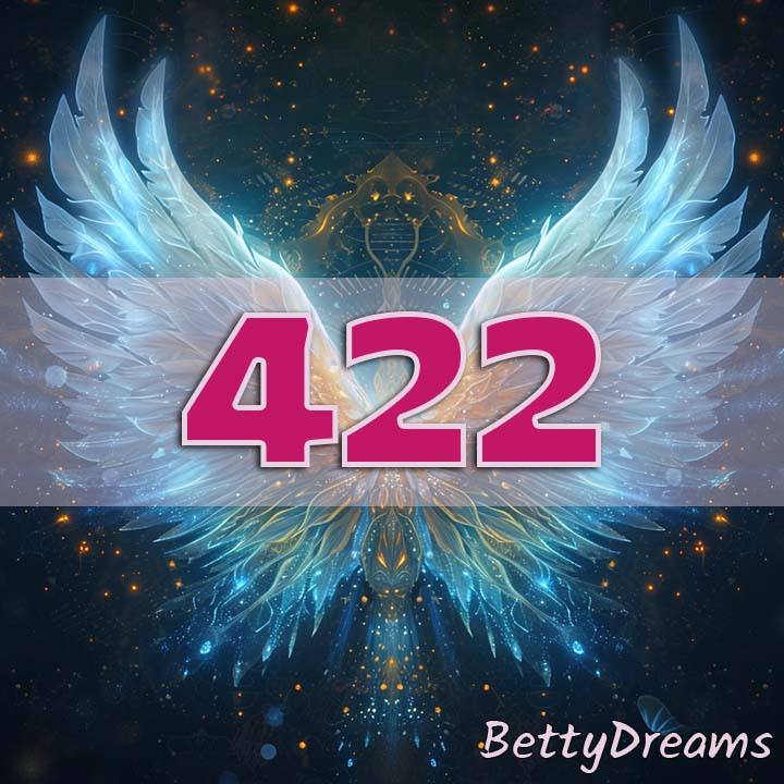422 Angel Number: Surprising & Powerful Meanings | BettyDreams
