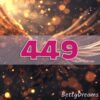449 Angel Number: Surprising & Powerful Meanings | BettyDreams