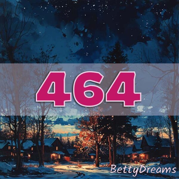 464 Angel Number: Surprising & Powerful Meanings | BettyDreams