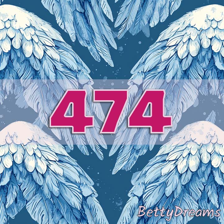 474 Angel Number: Surprising & Powerful Meanings | BettyDreams