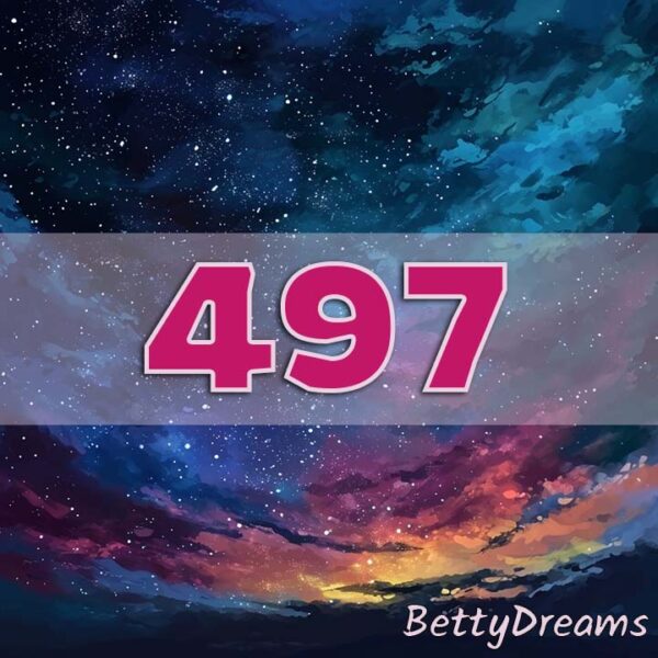 497 Angel Number: Surprising & Powerful Meanings | BettyDreams