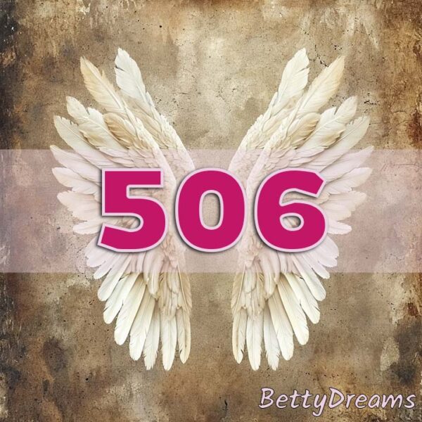 506 Angel Number: Surprising & Powerful Meanings | BettyDreams