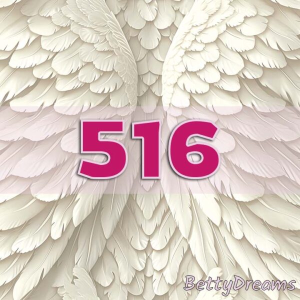 516 Angel Number: Surprising & Powerful Meanings | BettyDreams