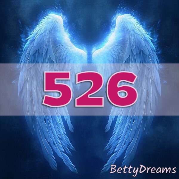 526 Angel Number: Surprising & Powerful Meanings | BettyDreams