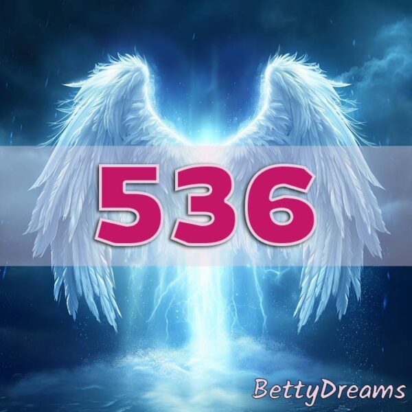 536 Angel Number: Surprising & Powerful Meanings | BettyDreams