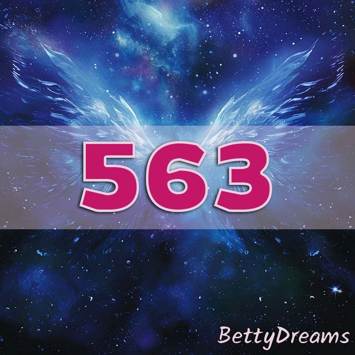 563 Angel Number: Surprising & Powerful Meanings | BettyDreams