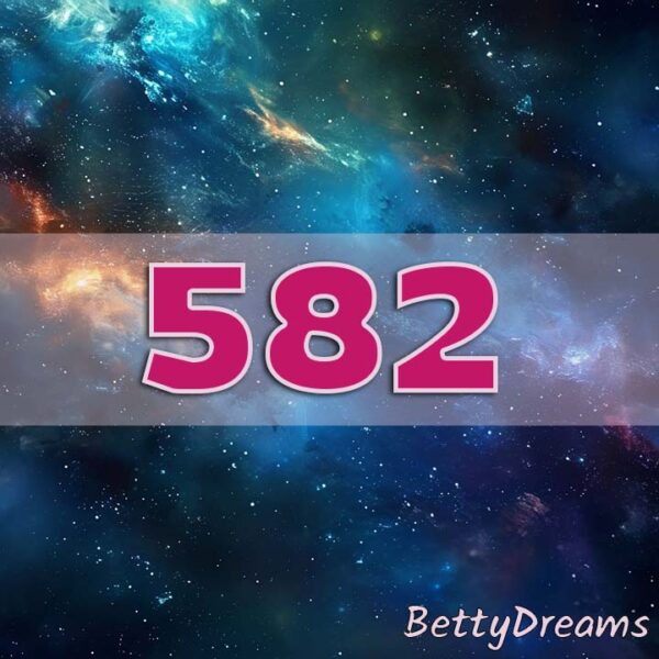 582 Angel Number: Surprising & Powerful Meanings | BettyDreams
