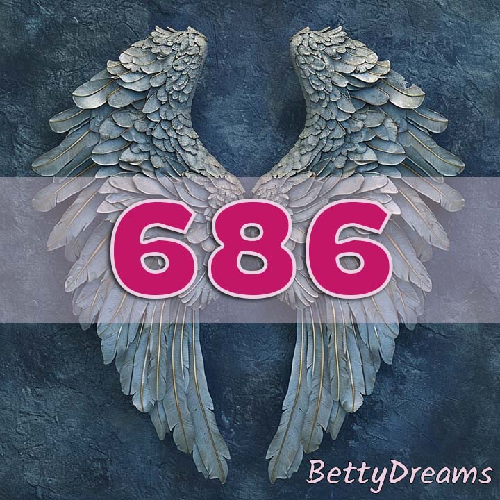 686 Angel Number: Surprising & Powerful Meanings | BettyDreams