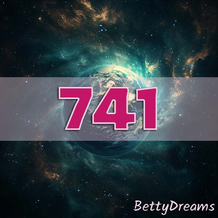 741 Angel Number: Surprising & Powerful Meanings | BettyDreams