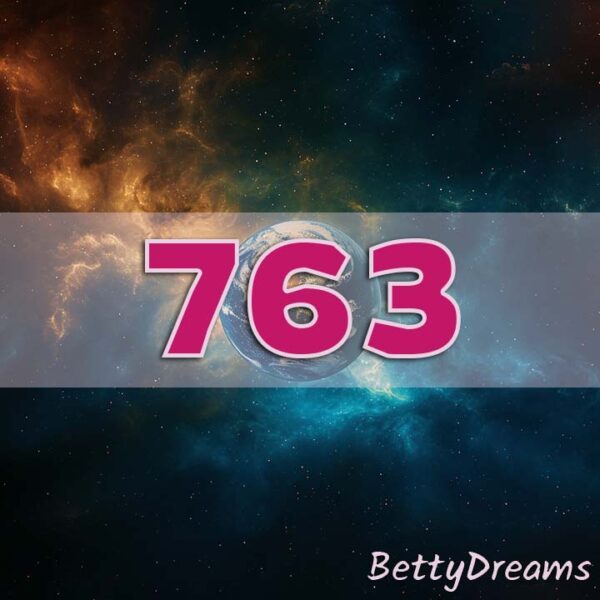 763 Angel Number: Surprising & Powerful Meanings | BettyDreams