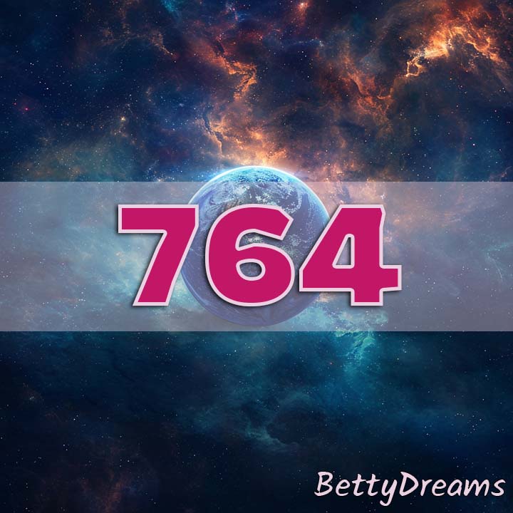 764 Angel Number: Surprising & Powerful Meanings | BettyDreams