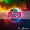 821 Angel Number: Surprising & Powerful Meanings | BettyDreams