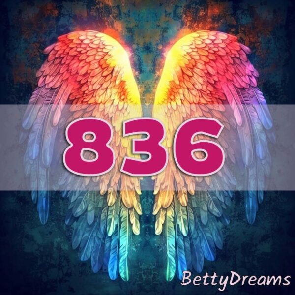 836 Angel Number: Surprising & Powerful Meanings | BettyDreams