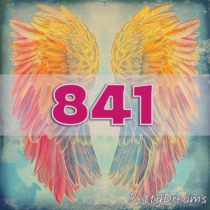 841 Angel Number: Surprising & Powerful Meanings | BettyDreams