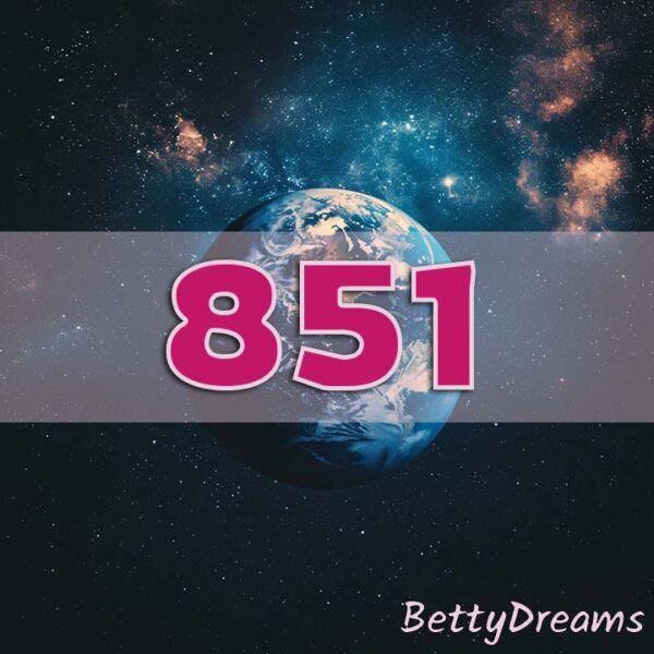 851 Angel Number: Surprising & Powerful Meanings | BettyDreams