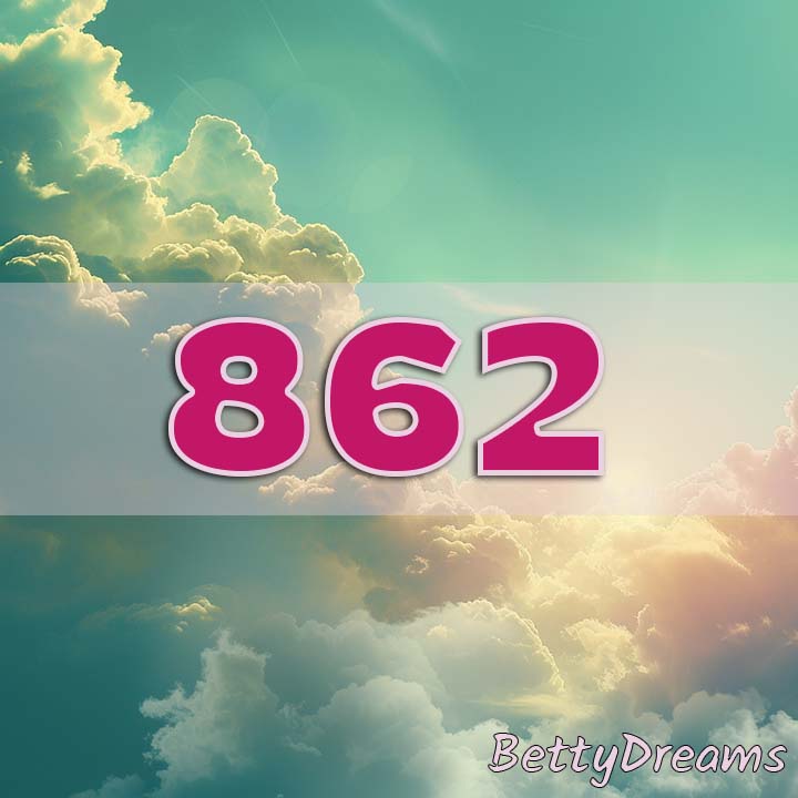 862 Angel Number: Surprising & Powerful Meanings | BettyDreams