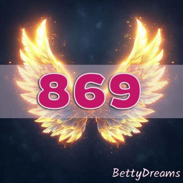 869 Angel Number: Surprising & Powerful Meanings | BettyDreams