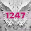 1247 Angel Number: Surprising & Powerful Meanings