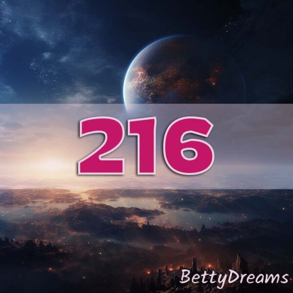 216 Angel Number: Surprising & Powerful Meanings | BettyDreams