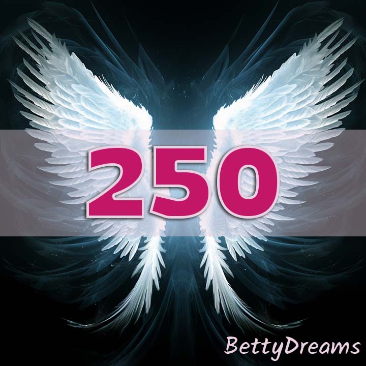 250 Angel Number: Surprising & Powerful Meanings | BettyDreams