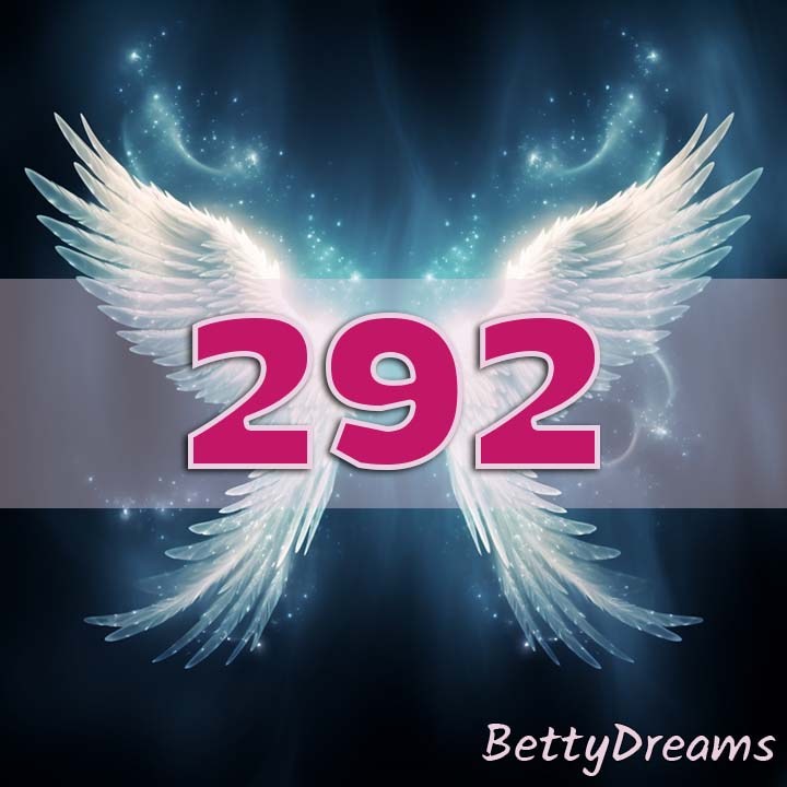 292 Angel Number: Surprising & Powerful Meanings | BettyDreams