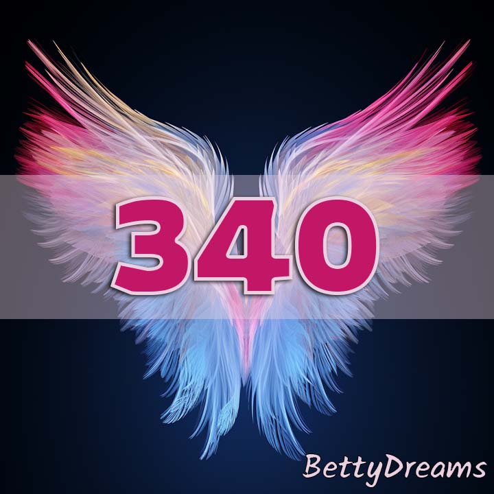 340 Angel Number: Surprising & Powerful Meanings | BettyDreams