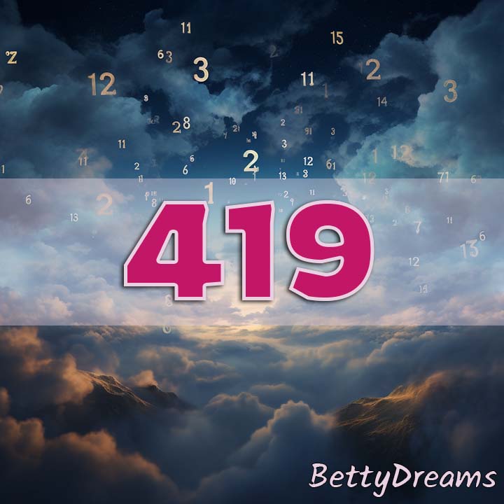 419 Angel Number: Surprising & Powerful Meanings | BettyDreams