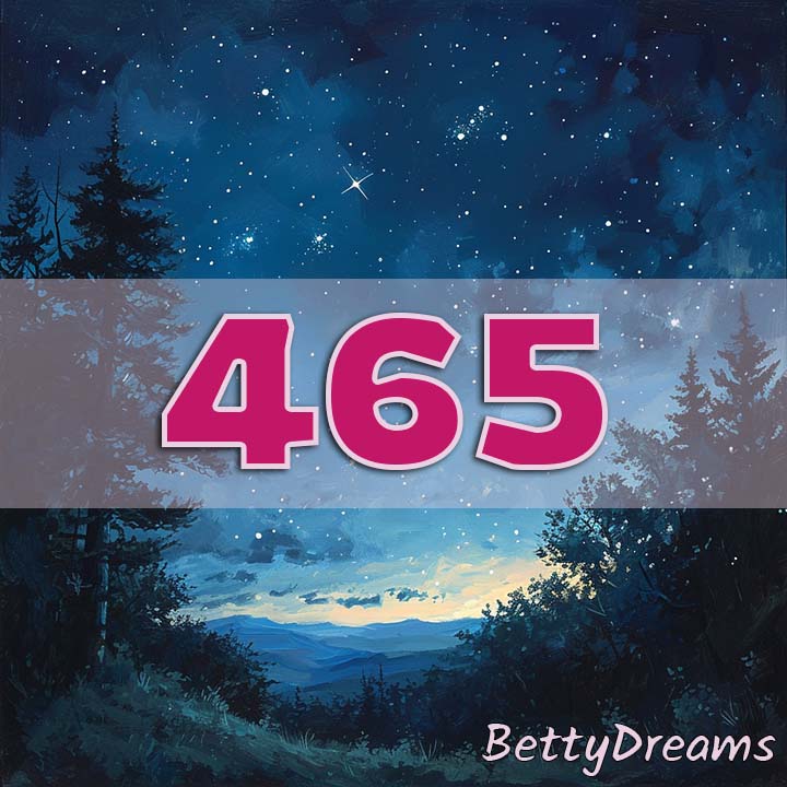465 Angel Number: Surprising & Powerful Meanings | BettyDreams