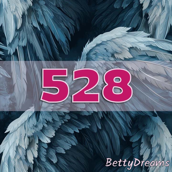 528 Angel Number: Surprising & Powerful Meanings | BettyDreams